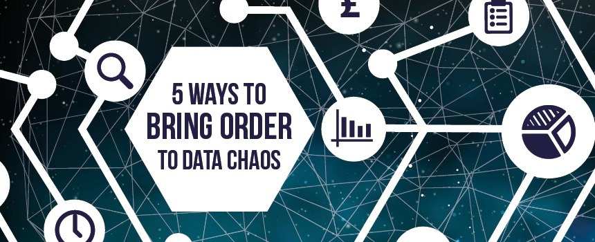 5 Ways to Bring Order to Data Chaos – illumo digital